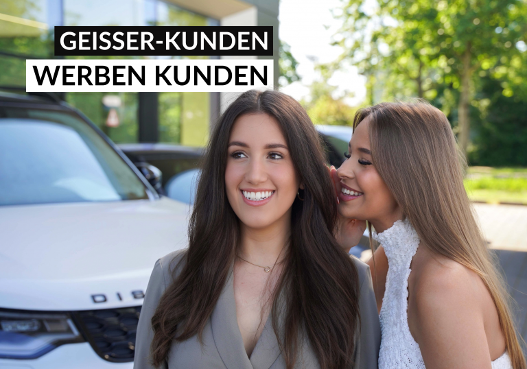 GEISSER-KUNDEN WERBEN KUNDEN! - Autohausgruppe Geisser